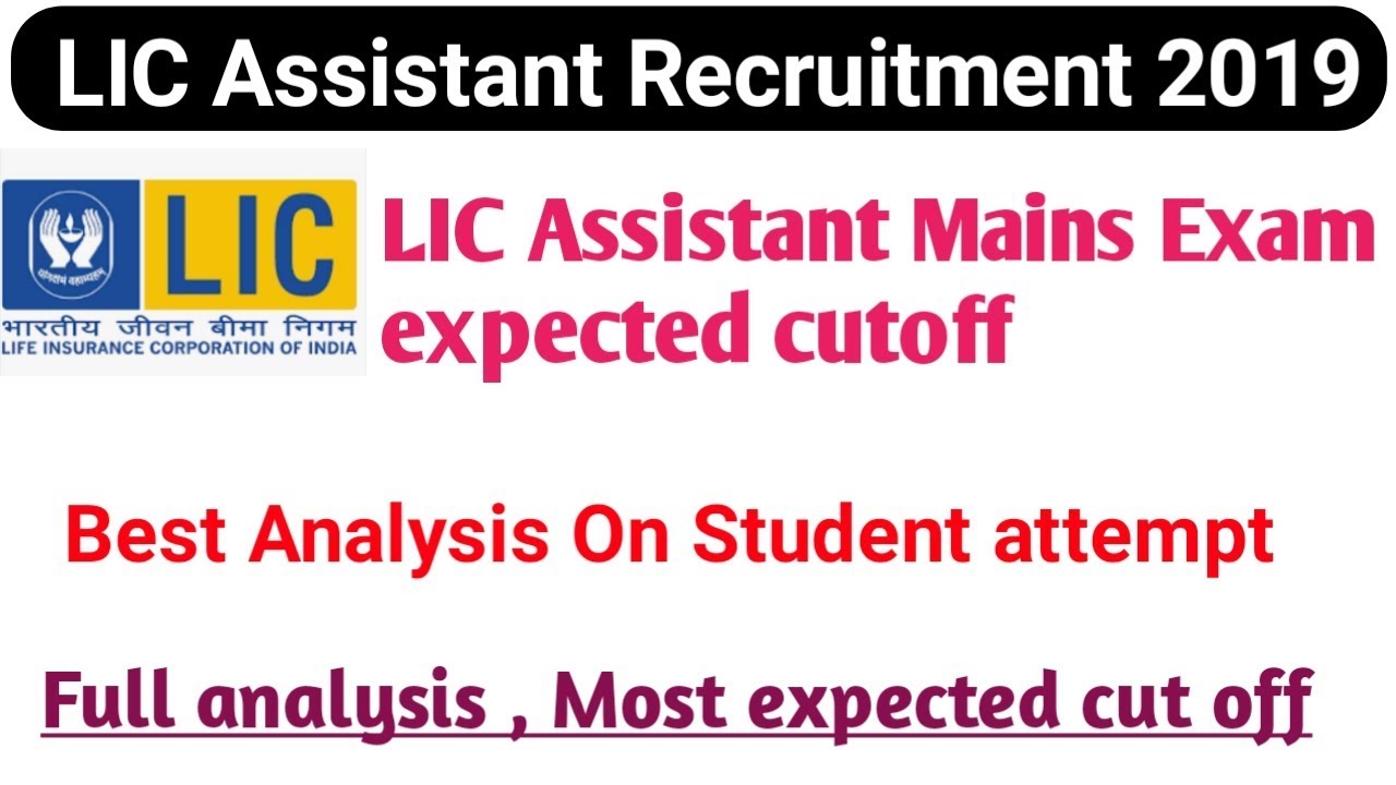 expected cutoff of lic assistant mains 2019|LIC Assistant Mains ...