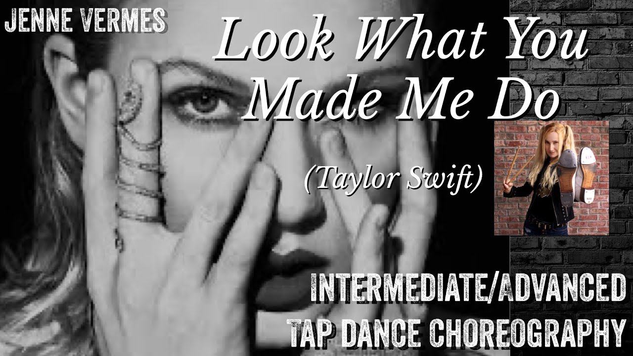 TAP DANCE TUTORIAL - LOOK WHAT YOU MADE ME DO (Taylor Swift) - Intermediate/Advanced ...