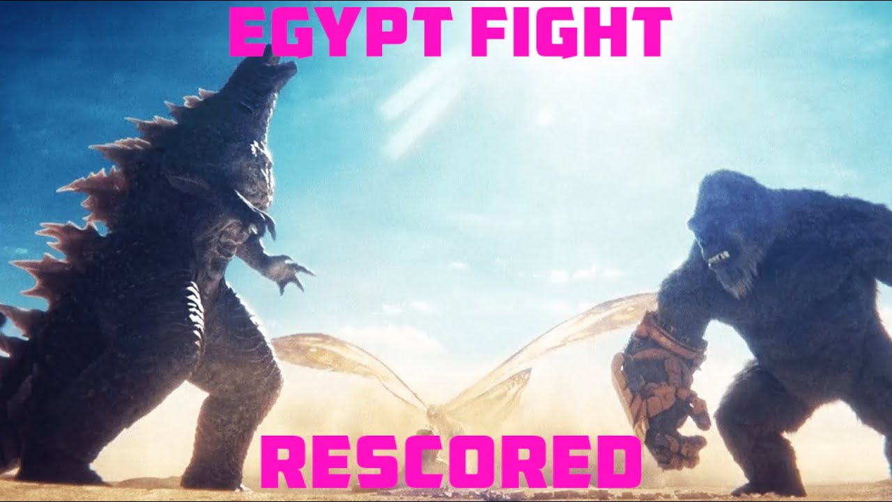 GxK Egypt Battle RESCORE - Godzilla x Kong: The New Empire Scene ...