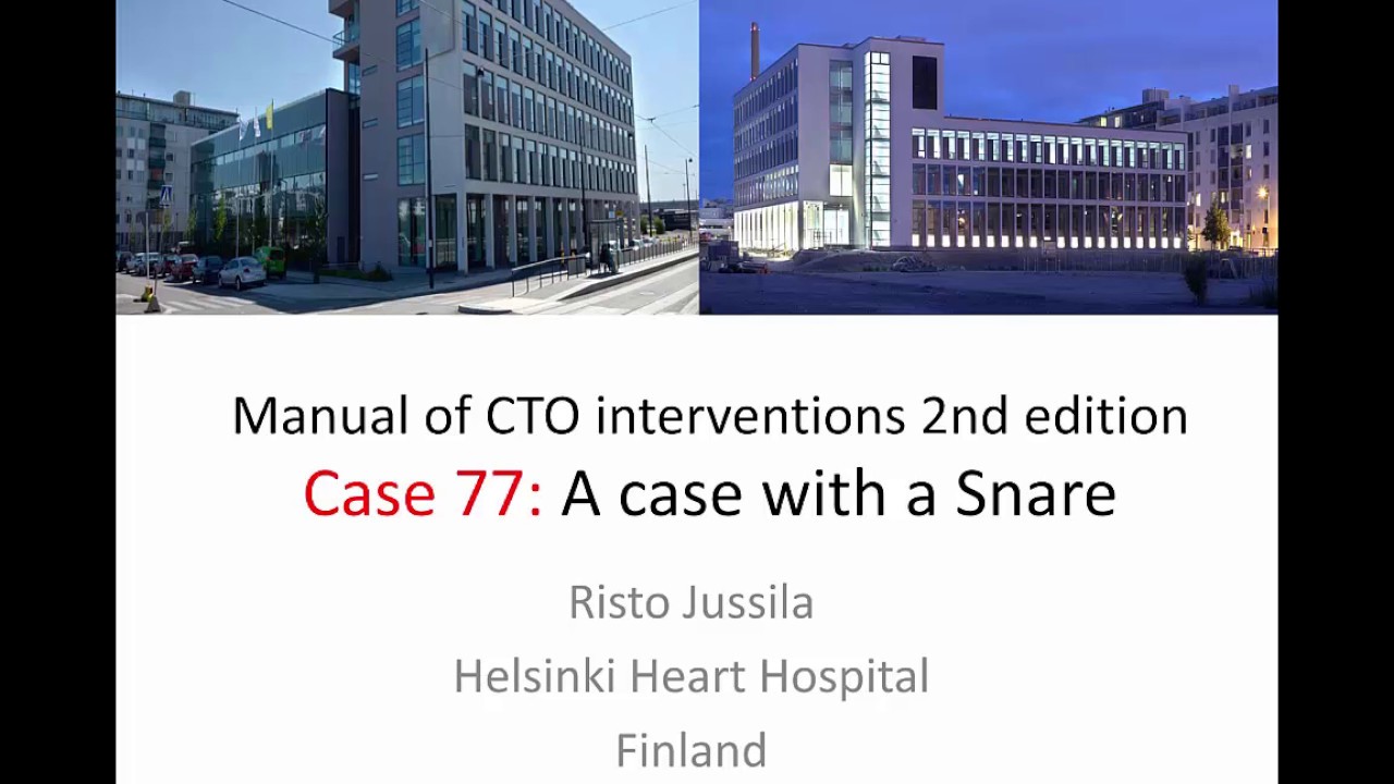 Case 77: Manual of CTO Interventions - Wire snaring and externalization ...
