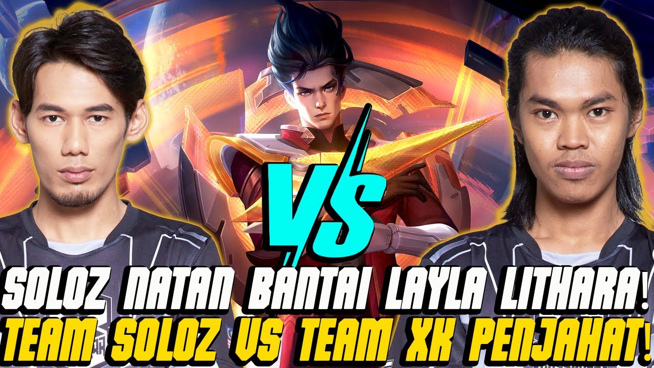BIG MATCH ️TEAM SOLOZ VS TEAM XK PENJAHAT ️SOLOZ NATAN BANTAI LAYLA ...