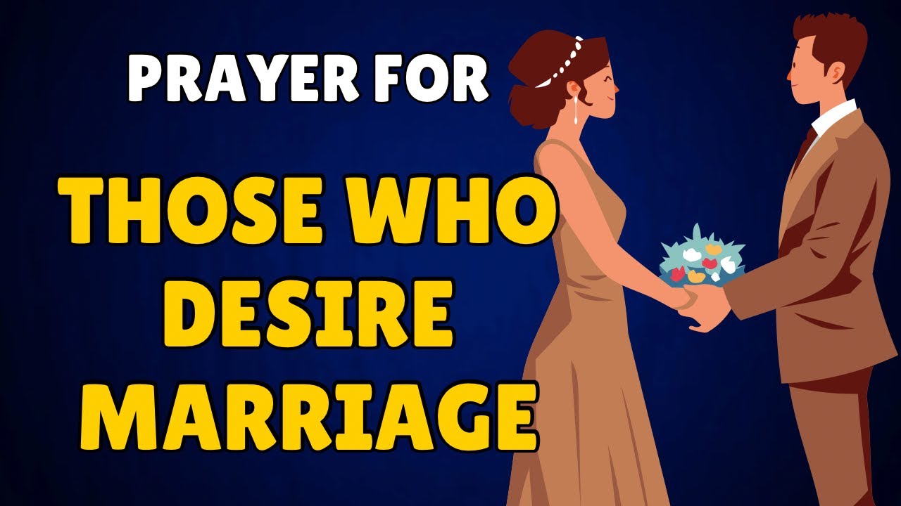 🙏 Prayer for those who desire marriage, Prayer for a spouse, Prayer to ...