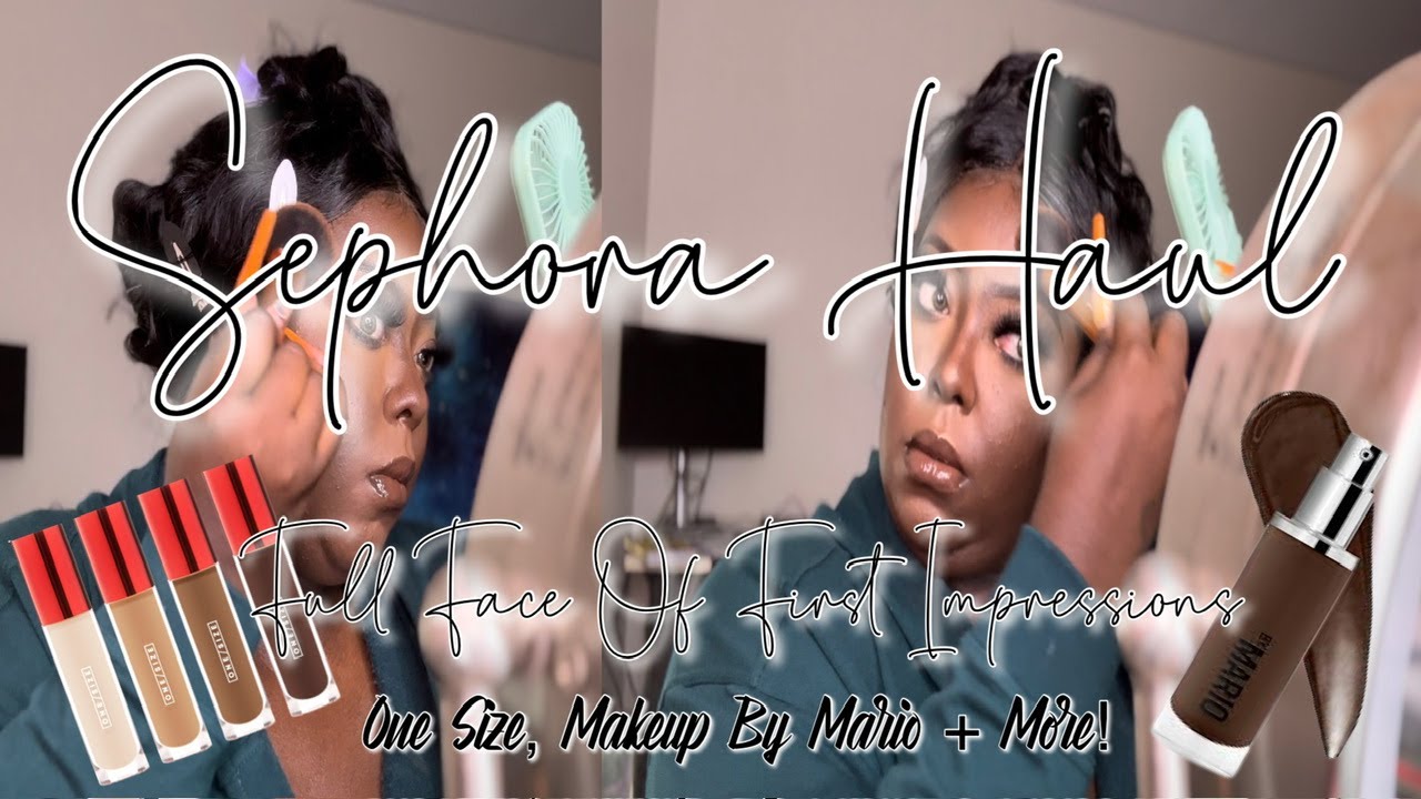 SEPHORA HAUL | FULL FACE OF FIRST IMPRESSIONS | ONE SIZE, MAKEUP BY ...