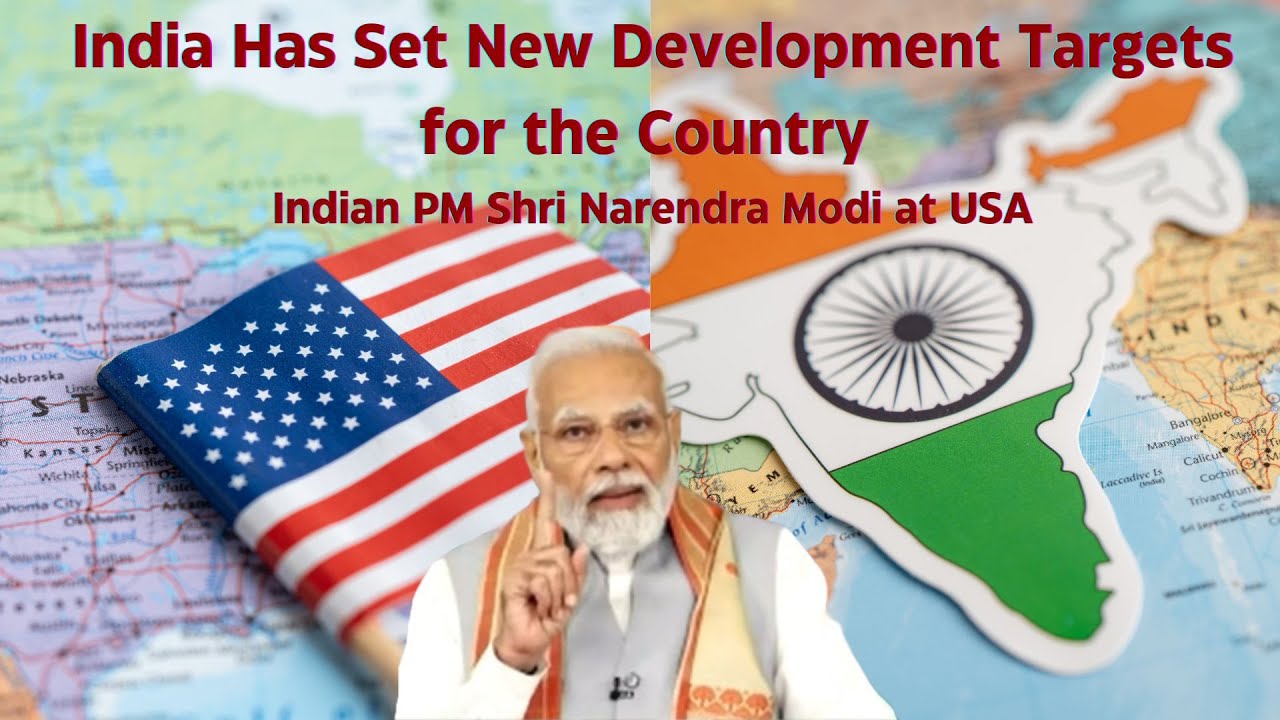 India Has Set New Development Targets for the Country - Indian PM Shri ...