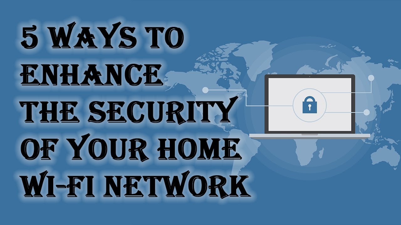 5 Ways to Enhance the Security of Your Home Wi Fi Network - YouTube