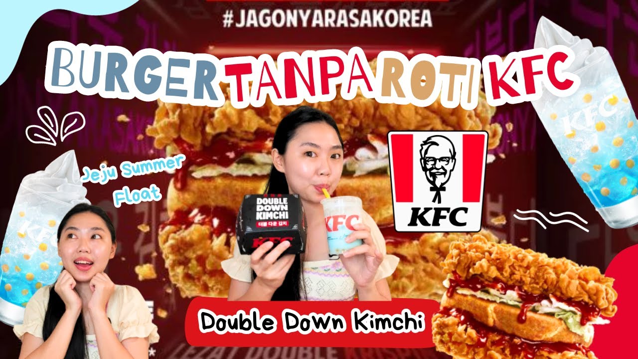 RASANYA KOK BIKIN...... COBAIN COMBO MENU BARU KFC | DOUBLE DOWN KIMCHI + JEJU SUMMER FLOAT ...