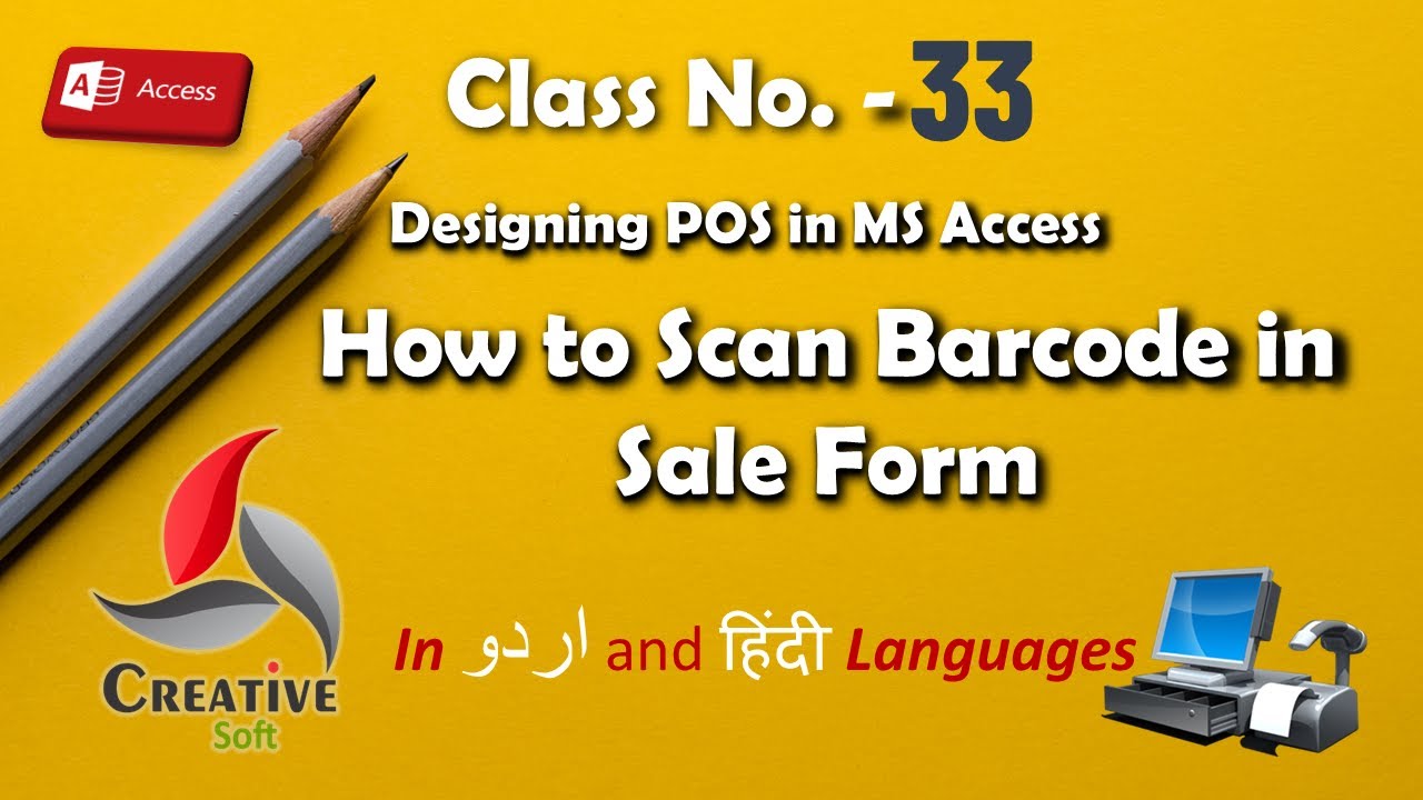Class No. 33 (How to Scan Barcode in Sale Form) POS in Access 2016 A ...