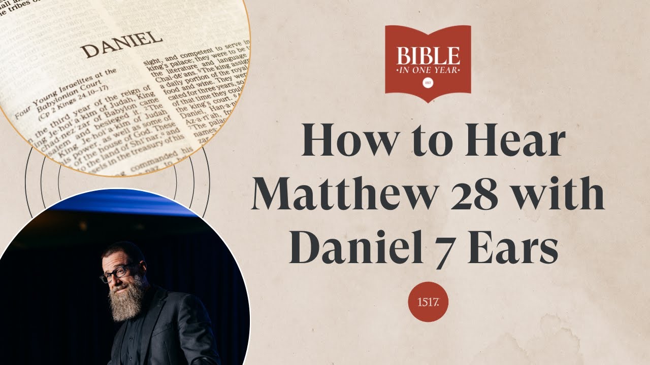 How to Hear Matthew 28 with Daniel 7 Ears - Matthew 28 - YouTube
