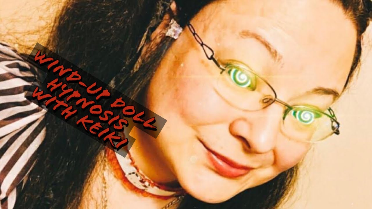 Wind Up Doll Hypnosis With Keiki (RAW) - YouTube