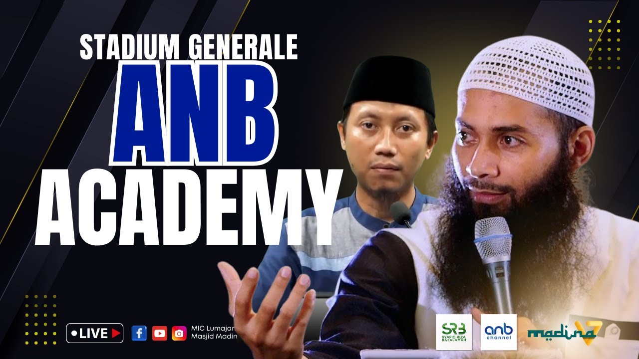 STADIUM GENERALE ANB ACADEMI - USTAD DR. SYAFIQ RIZA HASAN BASALAMAH ...