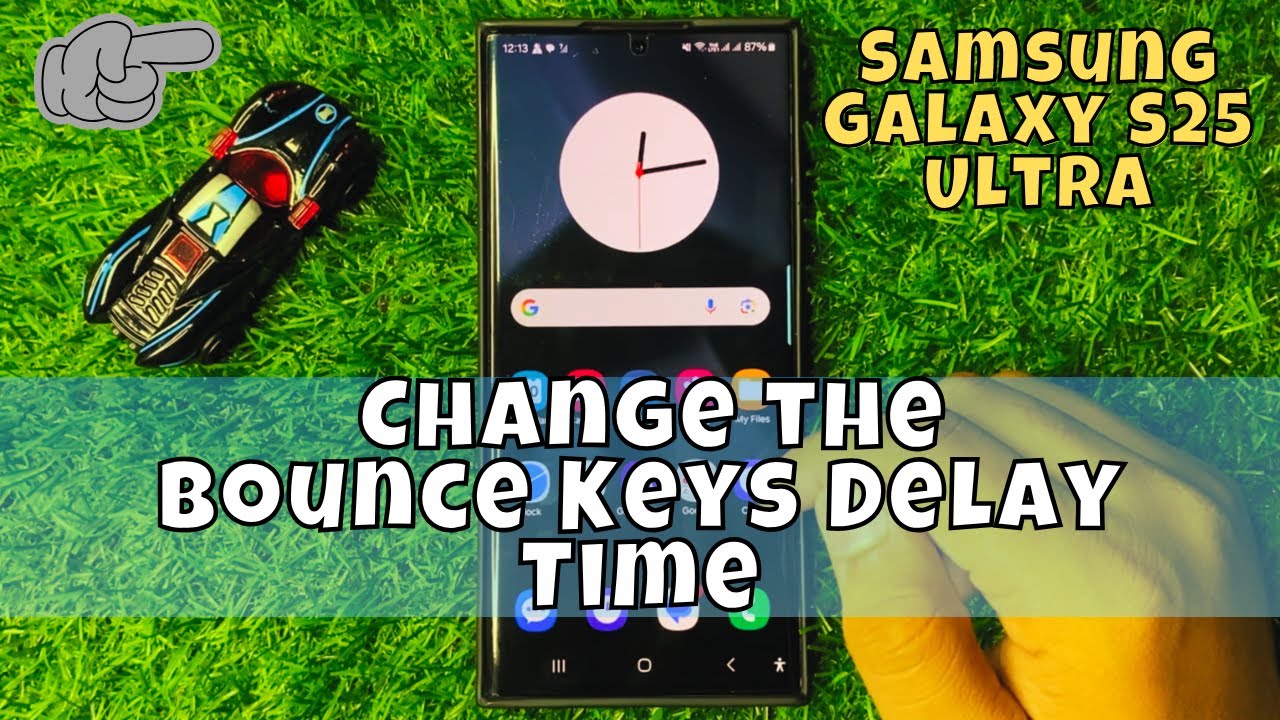 How to Change the Bounce Keys Delay Time Samsung Galaxy S25 Ultra - YouTube