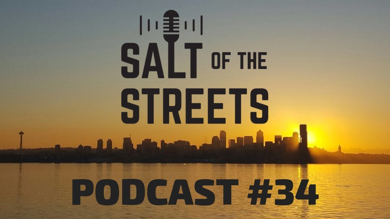 Salt of the Streets Podcast #34 - YouTube