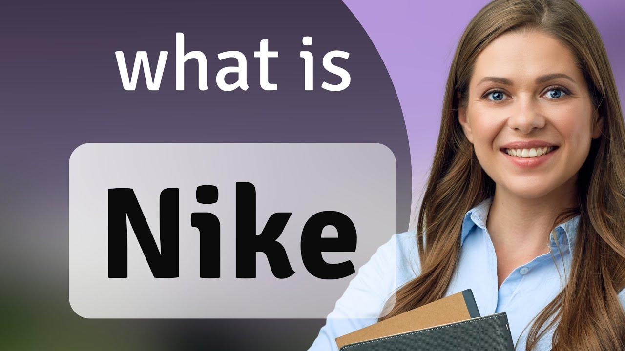 Nike | meaning of NIKE - YouTube