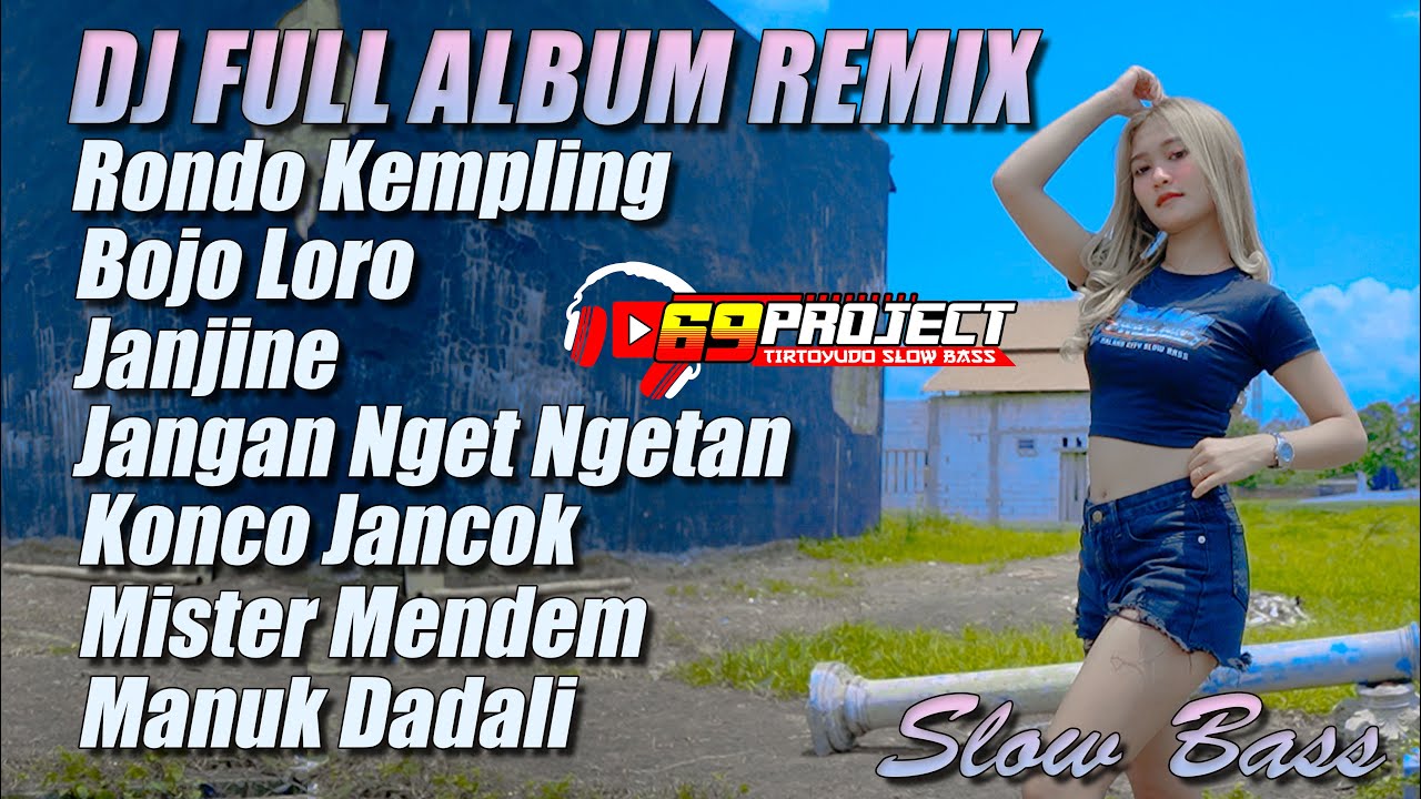 Dj Remix Slow Bass Full Album Divana Project - Dj 69 Project Full Album ...
