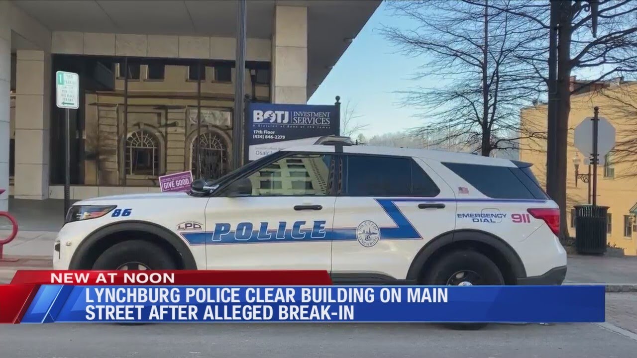 Lynchburg Police clear building on Main Street after alleged break-in ...