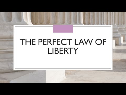 The Perfect Law of Liberty - YouTube