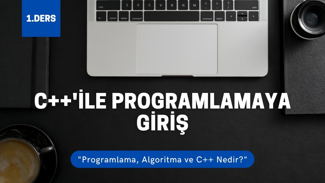 #1 Programlama, Algoritma ve C++ Nedir? - YouTube