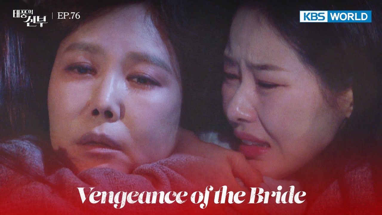 It's me... Your daughter. [Vengeance of the Bride : EP.76] | KBS WORLD TV 230208 - YouTube