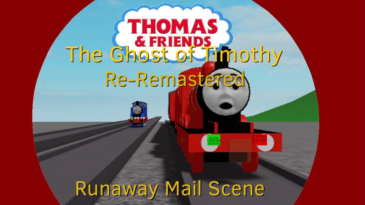 Thomas and Friends | The Ghost of Timothy: Re-Remastered | Runaway Mail ...