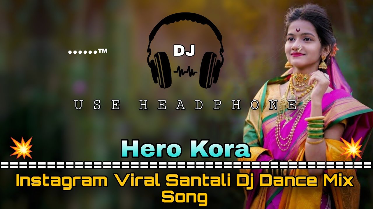 Hero Kora|| New Superhit Santali Instagram #trending Dj Dance Mix Song|| Dance Dhamaka - YouTube