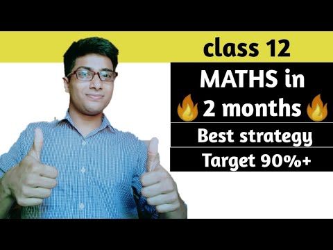 How to complete class 12 MATHS in 2 months || Best strategy to score 90 ...