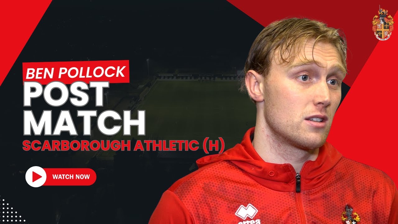 Post Match | Ben Pollock | Scarborough Athletic (H) - YouTube