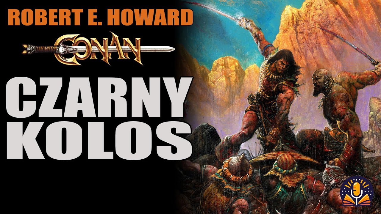 Robert E. Howard - Czarny kolos [AUDIOBOOK PL] - YouTube