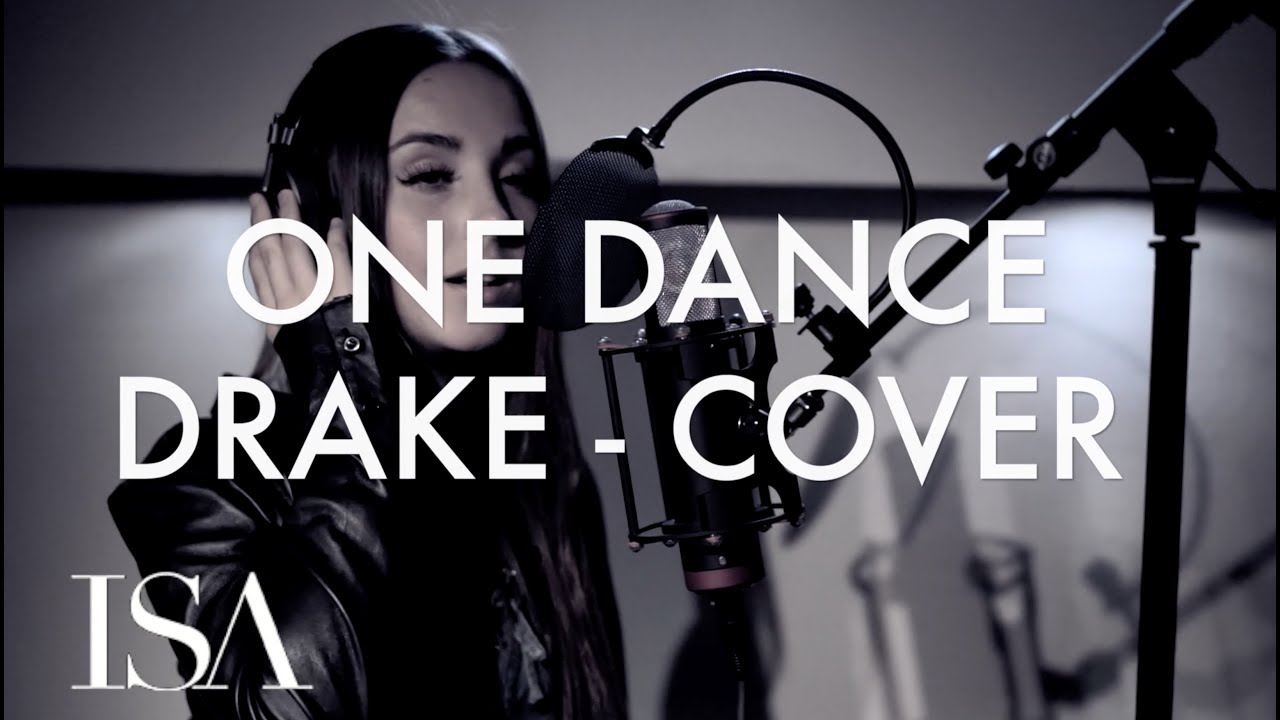 Drake - One Dance - Isa cover - YouTube
