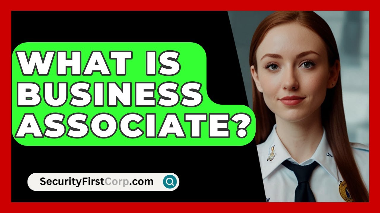 What Is Business Associate? - SecurityFirstCorp.com - YouTube