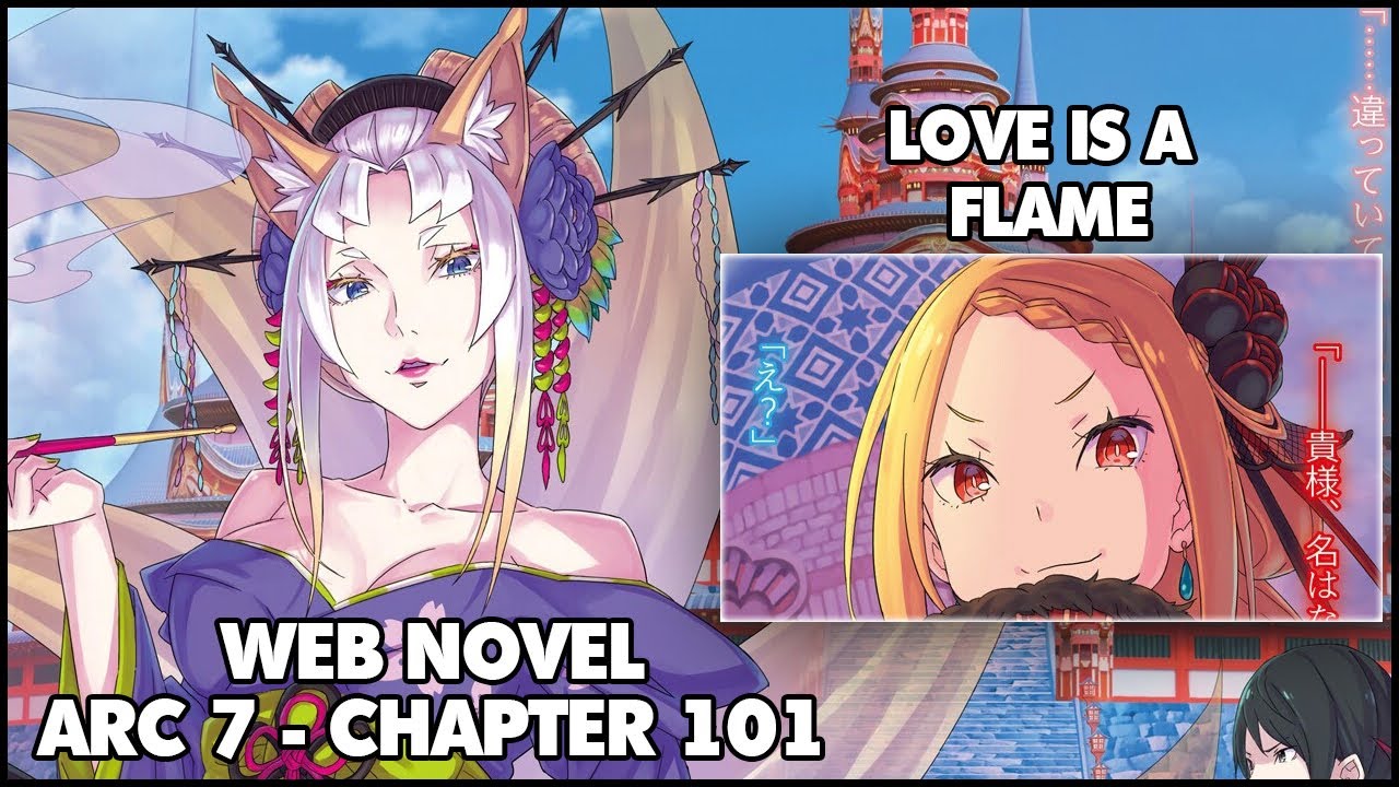 Re: Zero Arc 7 Chapter 101 Web Novel Summary "Love Is A FLAME" - YouTube