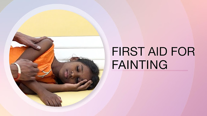 First Aid For Fainting Step By Step