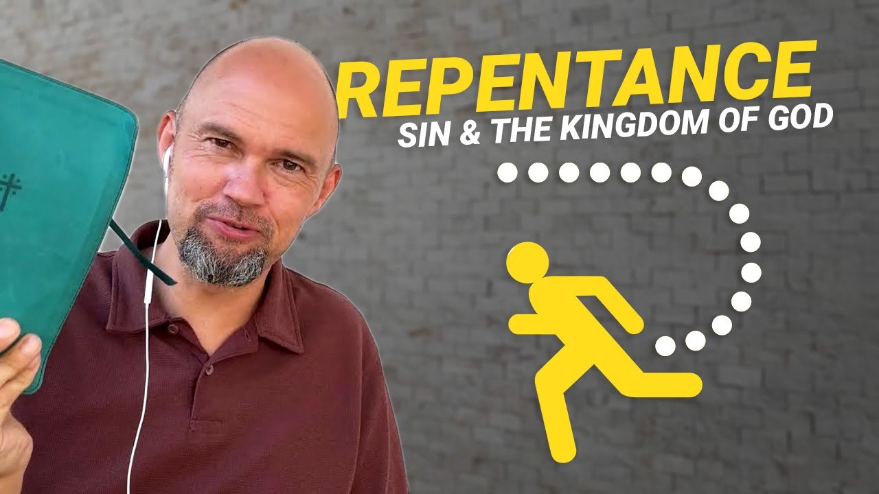 Repentance, Sin, and the Kingdom: Restoring Truth to the Church ...