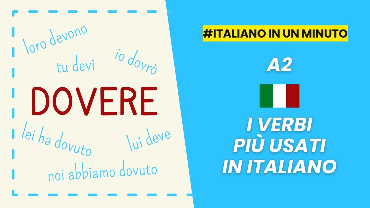 I verbi più usati in italiano: DOVERE (passato, presente, futuro ...