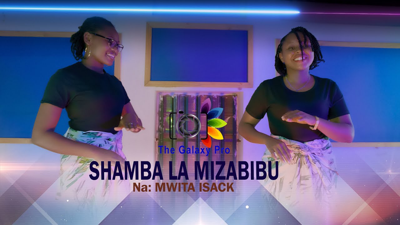 SHAMBA LA MIZABIBU - MWITA ISACK - YouTube