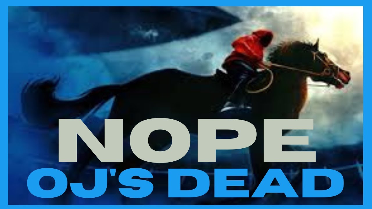 NOPE Ending Explained | OJ's Dead | Breakdown | Daniel Kaluuya | Jordan ...