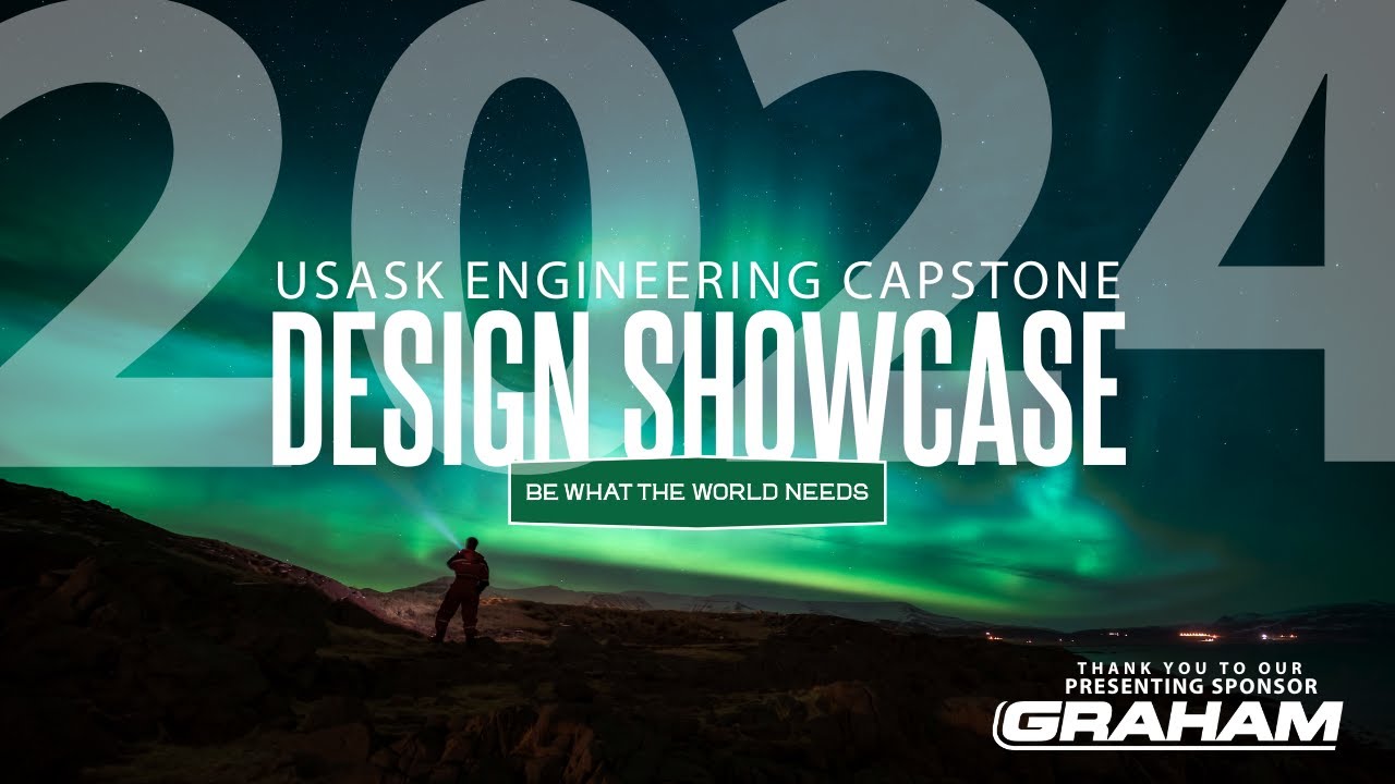 2024 USask Engineering Capstone Design Showcase - YouTube