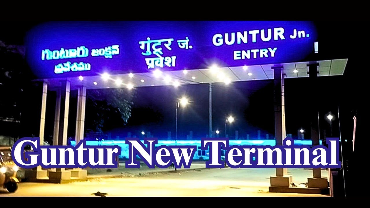 || Newly inaugurated Guntur Terminal || Morning & Night view || - YouTube