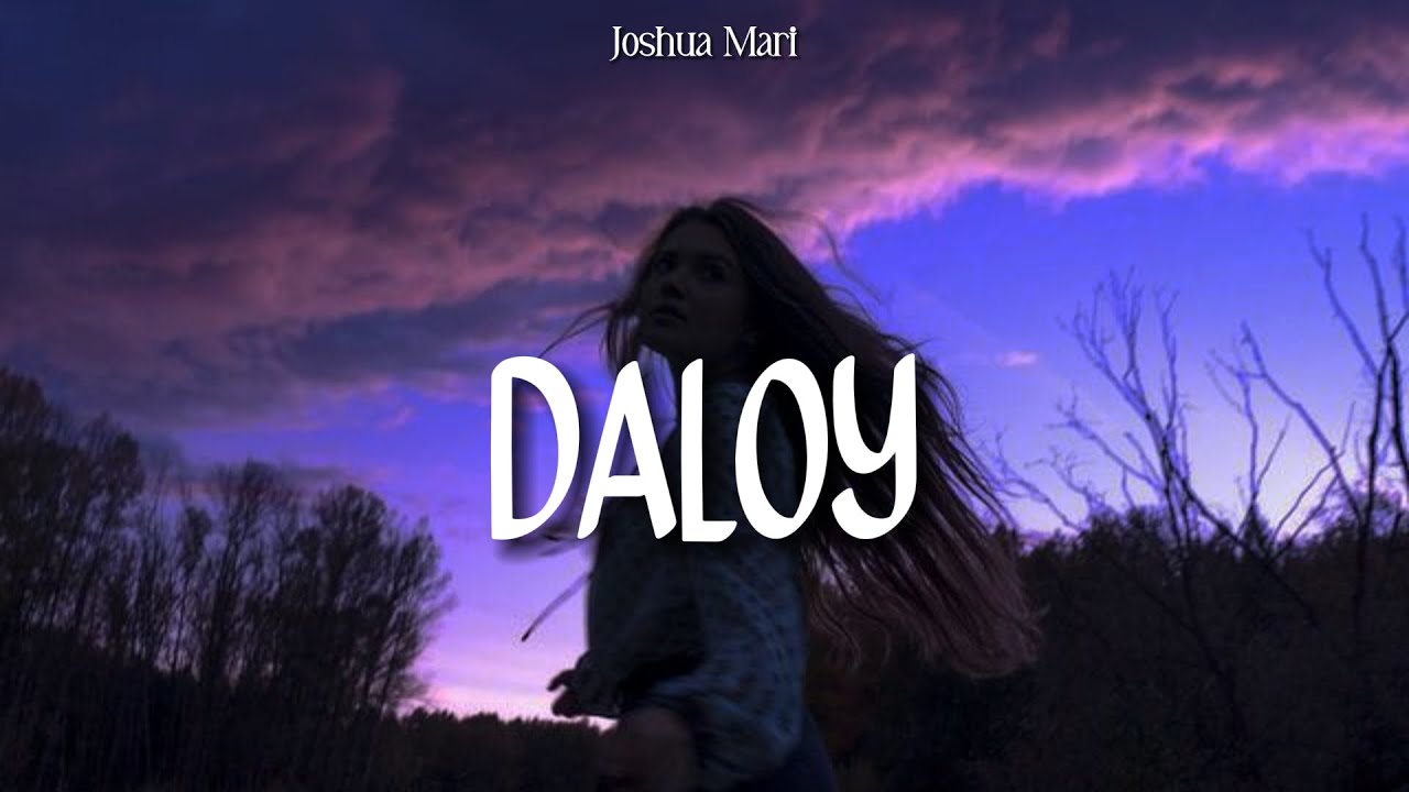 DALOY - Joshua Mari | (Lyric Video) - YouTube