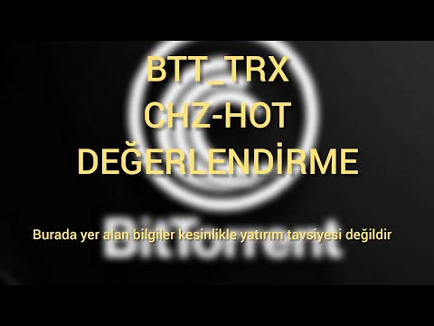 19 Mart 2021 SAAT 21:20 BTT-TRX-CHZ-HOT GRAFİK DEĞERLENDİRME #btt #trx #hot #chz