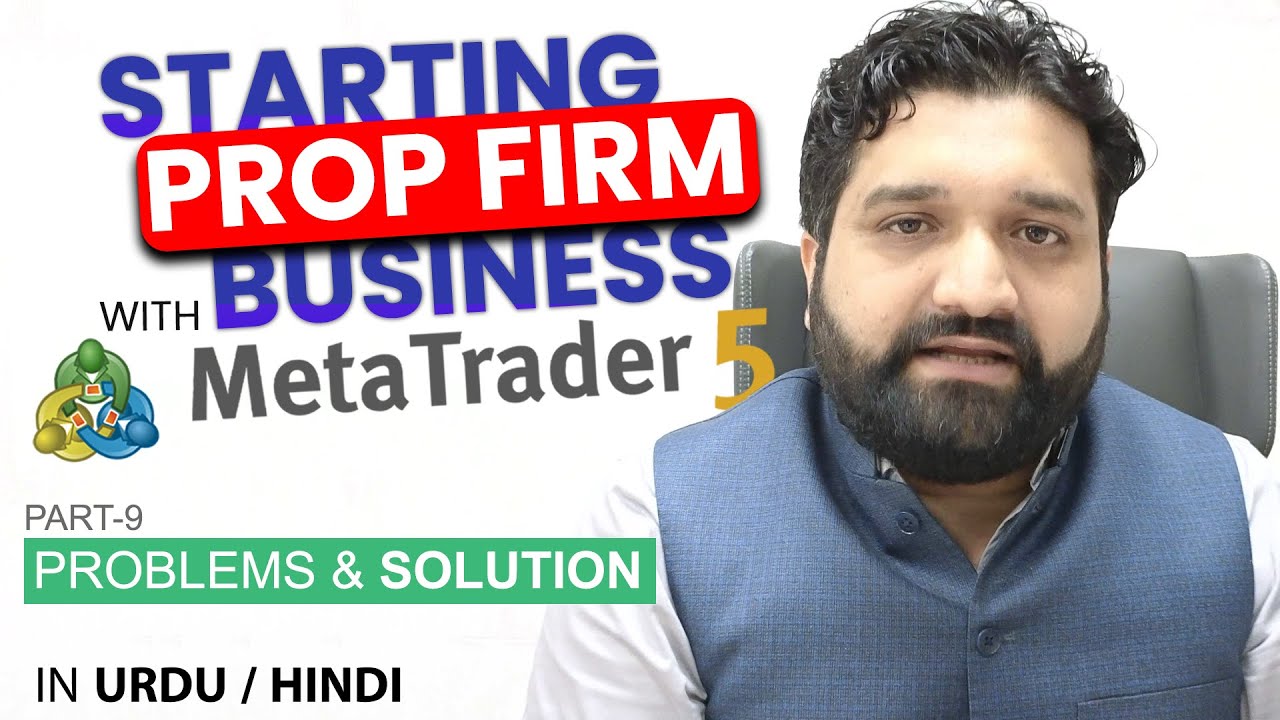 Start Prop Firm Business with Metatrader | Part 9: Problems & Solution ...
