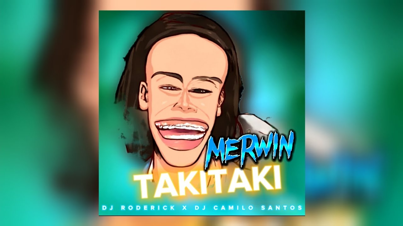 Merwin TakiTaki 🔥 Dj Roderick x Dj Camilo Santos (Dembow + Aleteo ...