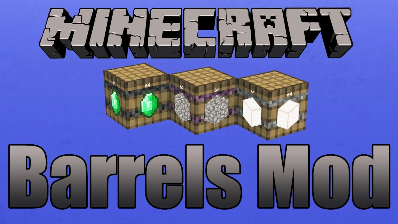 MORE STORAGE! Barrels Mod Spotlight - [Minecraft] - YouTube