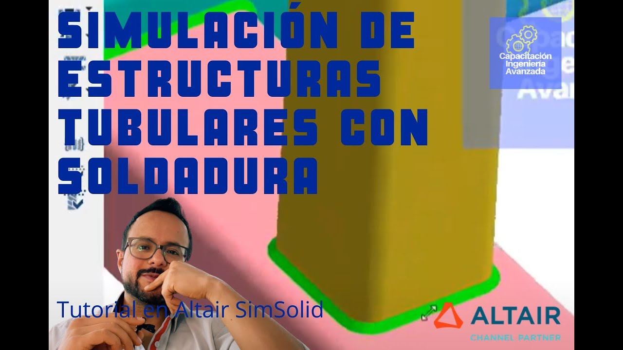 Simulación de estructuras tubulares con soldadura en Altair SimSolid ...