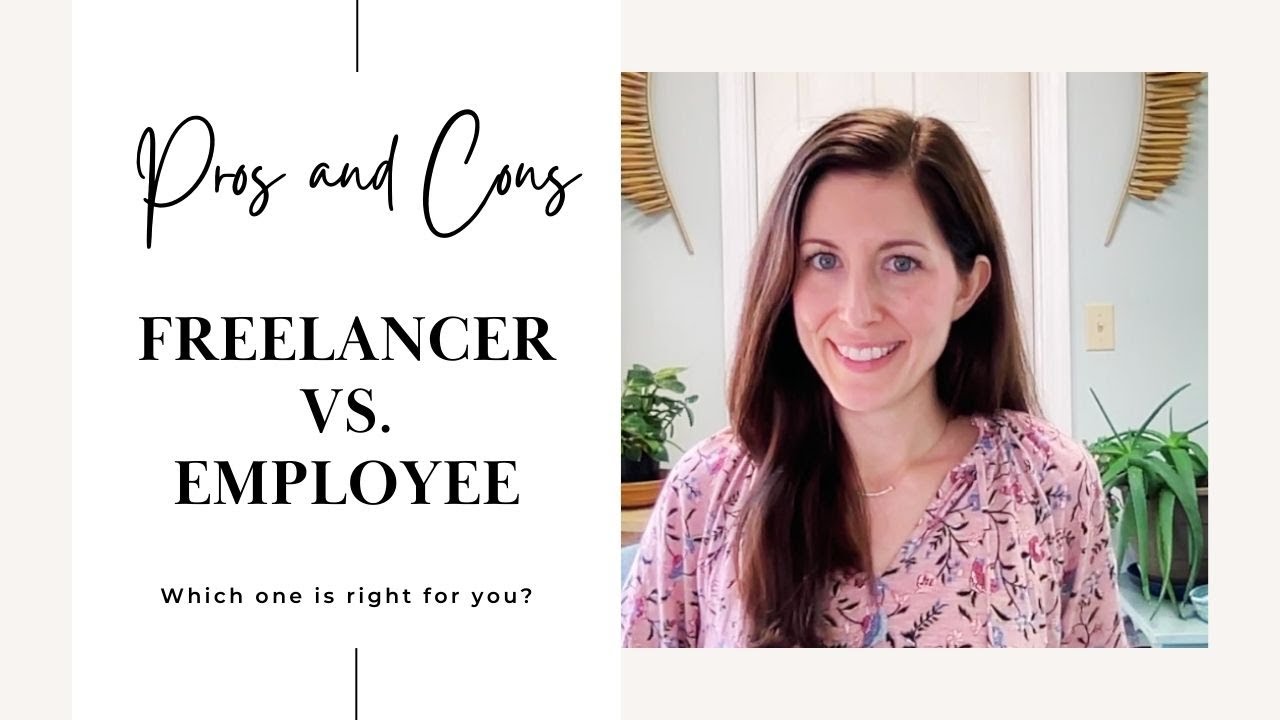 Freelancer vs. Employee Pros and Cons | What will freelancing mean for your lifestyle? - YouTube