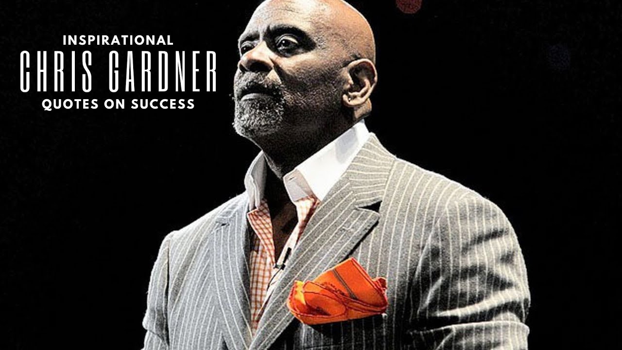 Chris Gardner Quotes