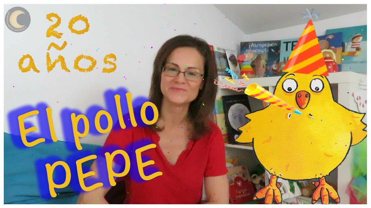 El Pollo Pepe - Cuentacuentos - Cuentos infantiles - YouTube