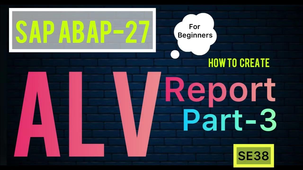 SAP ABAP-27 (How to Create ALV Report in SAP ABAP) Part-3 For Beginners ...