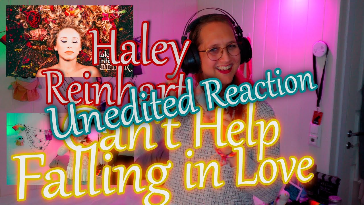 Unedited reaction to Haley Reinhart's Cant Help Falling In Love - YouTube