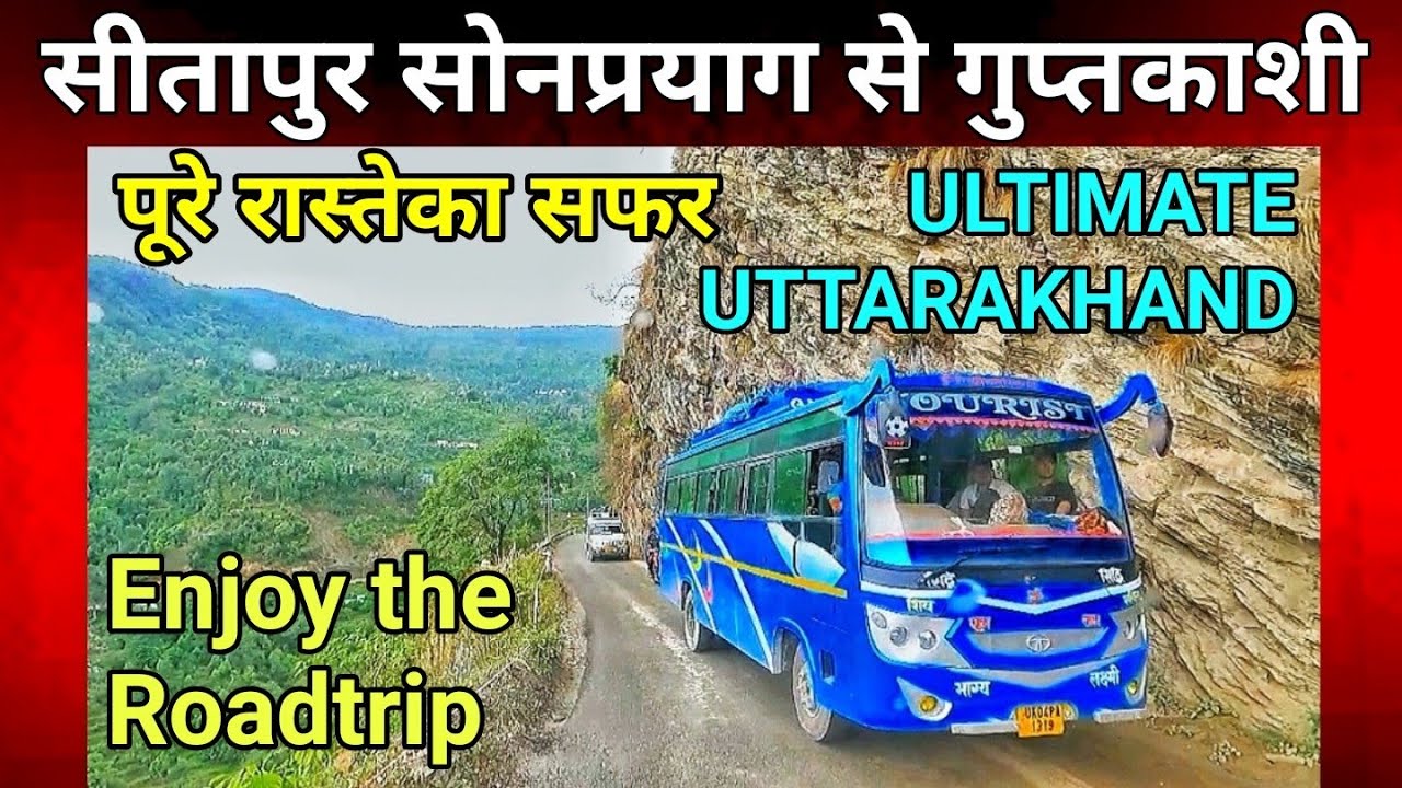 Sitapur Sonprayag to Guptakashi full road drive Chardham Yatra 2022 ...