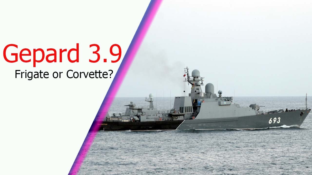 Is Russia's Gepard 3.9 After All a Frigate, or a Corvette? - YouTube